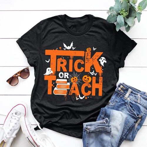 Trick or Teach Halloween Shirt for Teachers Teacher Halloween - Etsy