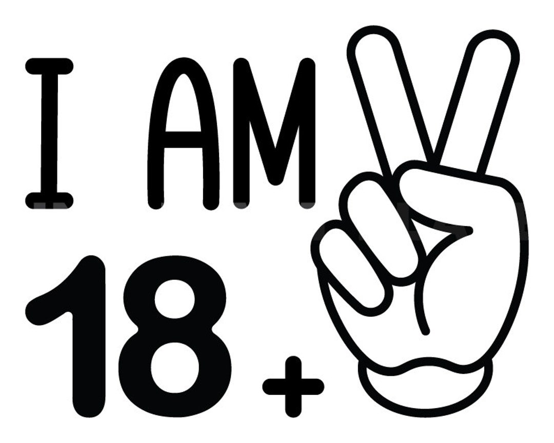 I Am 18 Plus Two Fingers Svg Peace Hand Svg 20th Birthday Svg - Etsy
