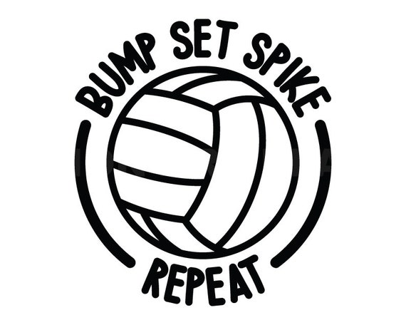 Bump Set Spike Repeat Svg Volleyball Svg Clipart Image Cricut | Etsy
