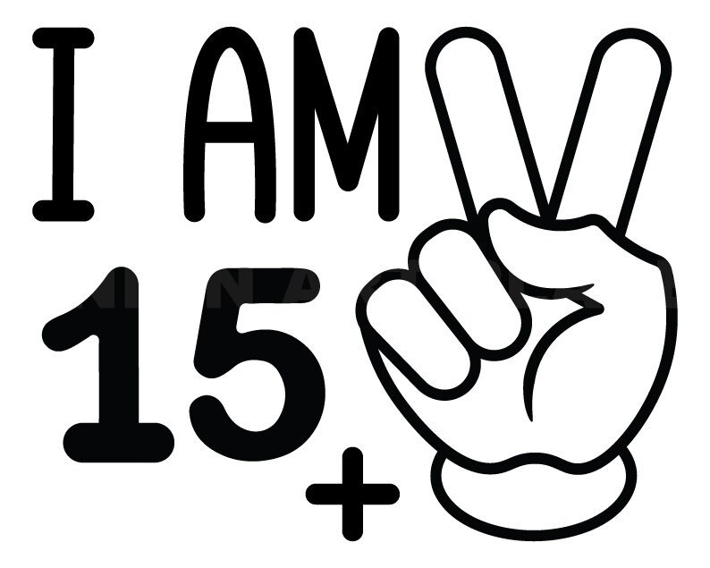 I Am 15 Plus Two Fingers Svg 17th Birthday Svg Clipart Image, Cricut ...