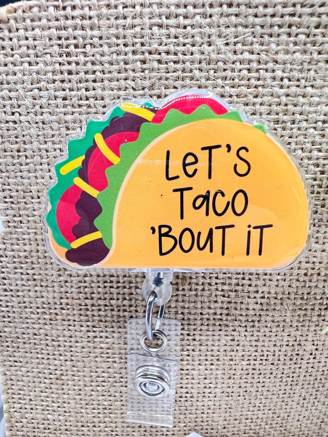 Taco Badge Reel Topper: Acrylic Nurse/teacher ID Badge - Etsy
