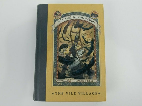 A Series Of Unfortunate Events The Vile Village