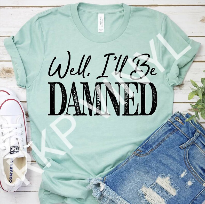 Well I'll Be Damned | Etsy