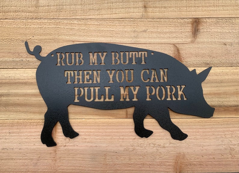 Rub My Butt Then You Can Pull My Pork Sign Etsy