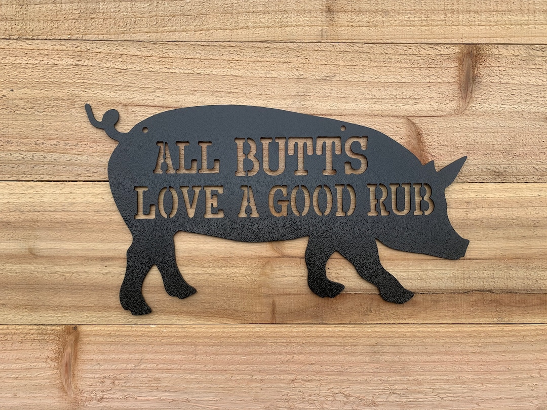 All Butts Love A Good A Good Rub BBQ Sign - Etsy
