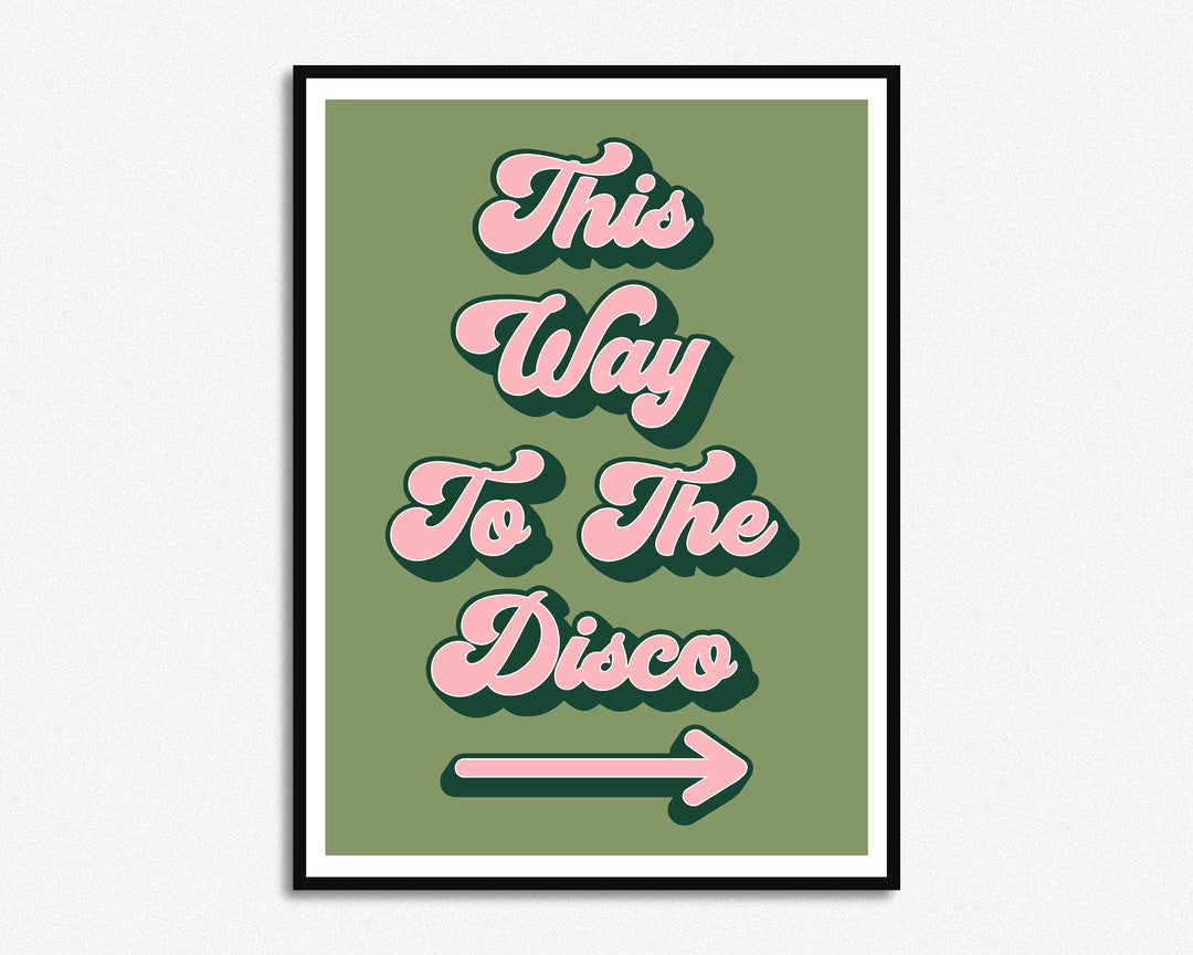 This Way to the Disco Home Decor Phrase Retro Indie Typography Quote A5 ...