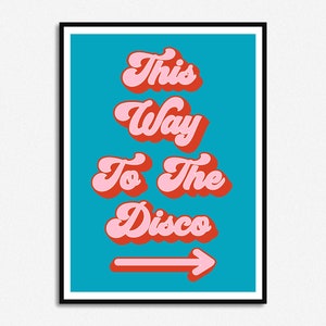 This Way to the Disco | Home Decor Phrase | Retro Indie Typography ...