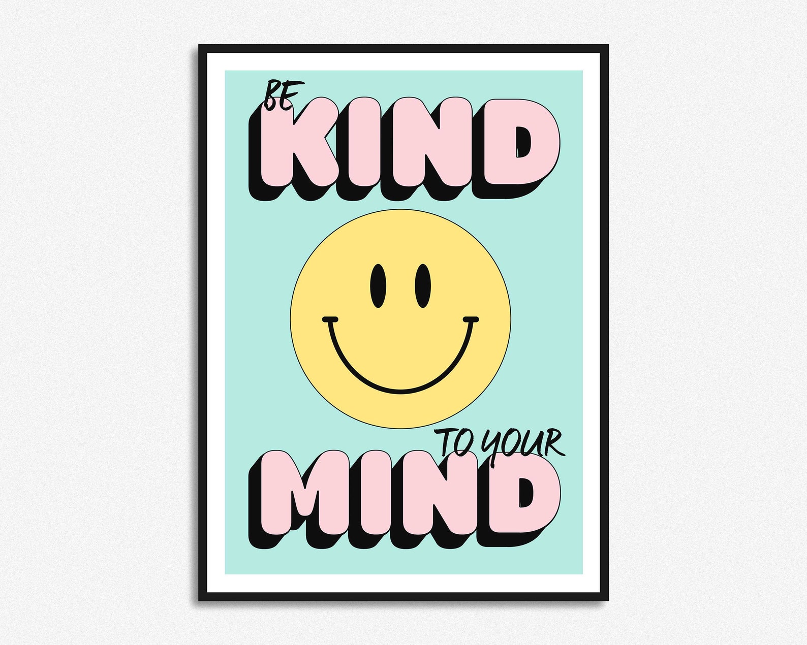 Be Kind to Your Mind Smiley Quote Print Home Decor Phrase | Etsy