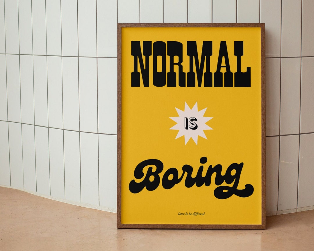 Normal is Boring Print | Quirky Cool Aesthetic Colourful Poster ...