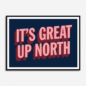 It's Great up North Print Northern City Mancunian - Etsy