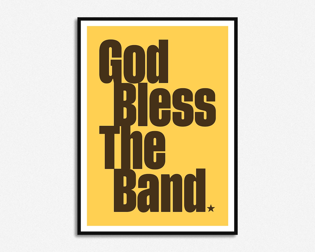 God Bless the Band Inspired | Music Print | A5 A4 A3 | Unframed Indie ...