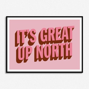 It's Great up North Print Northern City Mancunian - Etsy