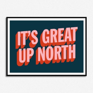 It's Great up North Print Northern City Mancunian - Etsy