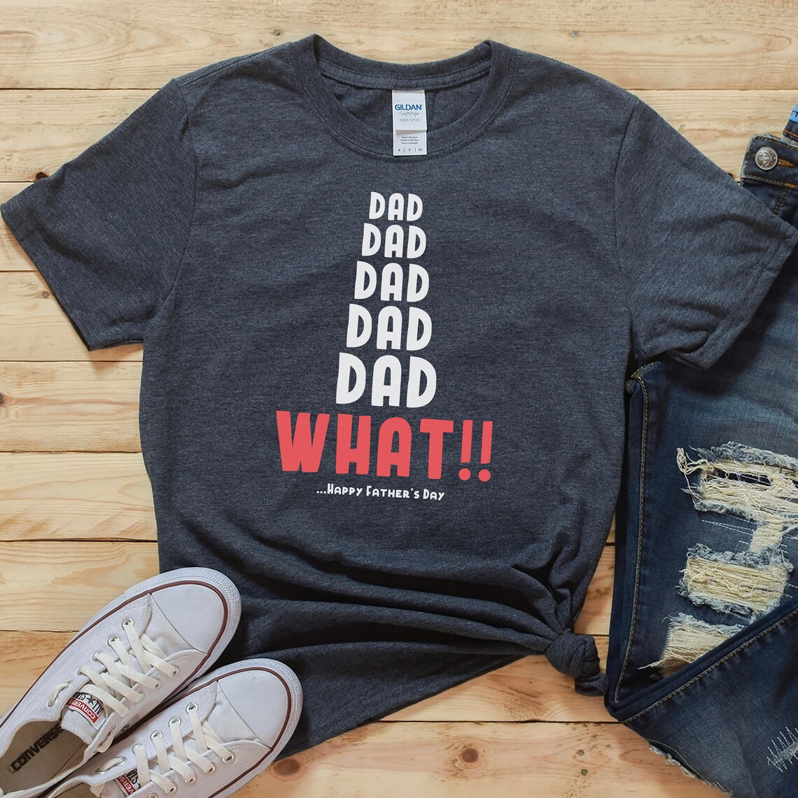 Dad Dad Dad WHAT Shirt // Funny Fathers Day Shirt Dads Bday - Etsy