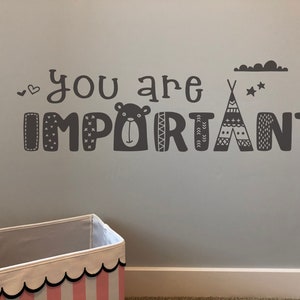 You Are Important Wall Decal Decal for the Kid Bedroom Kids Bedroom ...