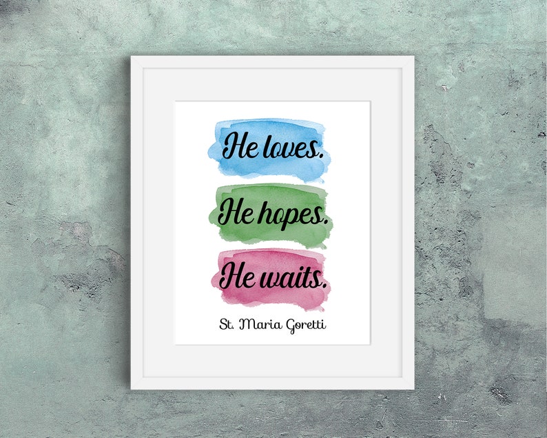 St. Maria Goretti Quote Print: He Loves, Hopes, Waits (digital Download ...