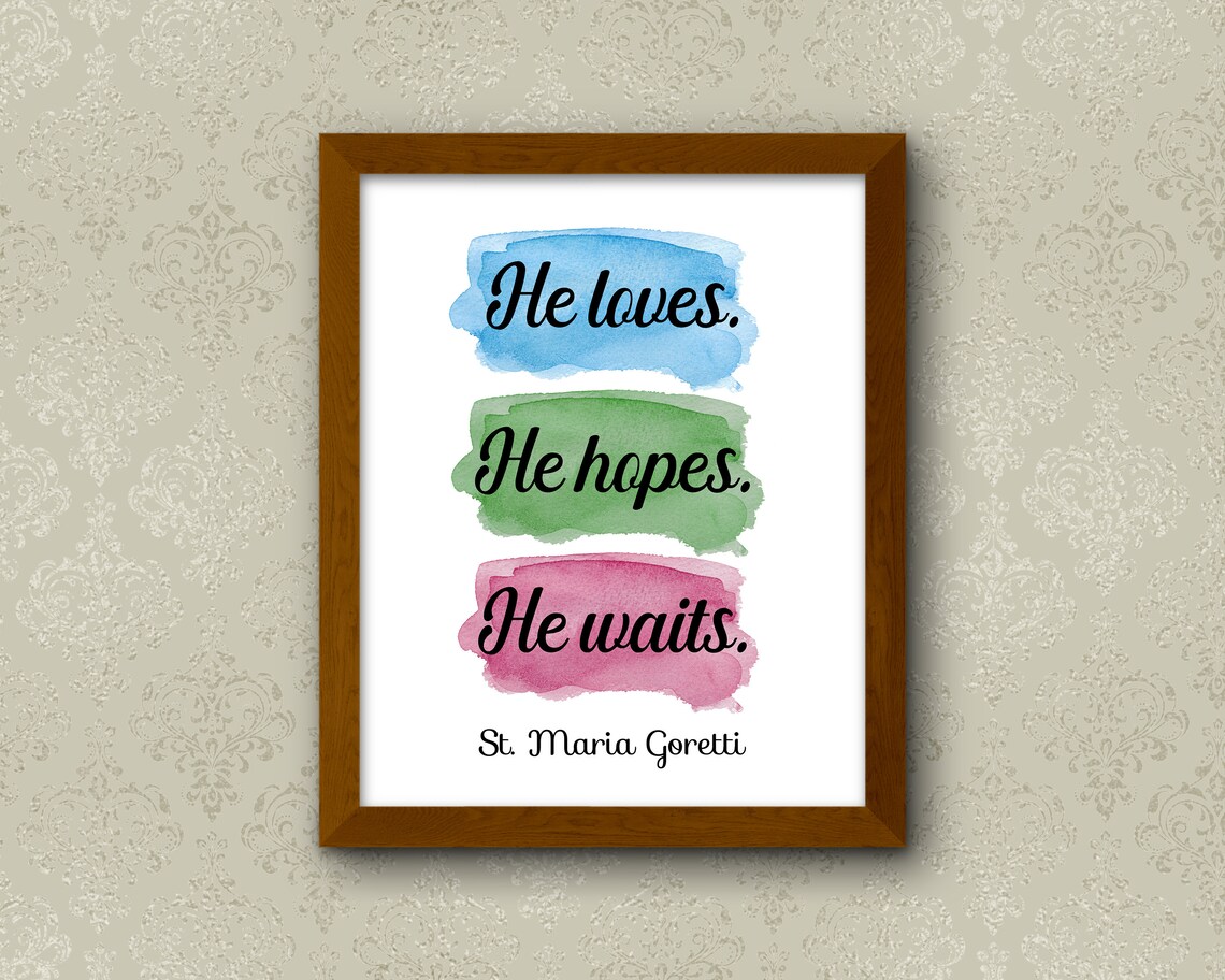 St. Maria Goretti Quote Print: He Loves, Hopes, Waits (digital Download ...