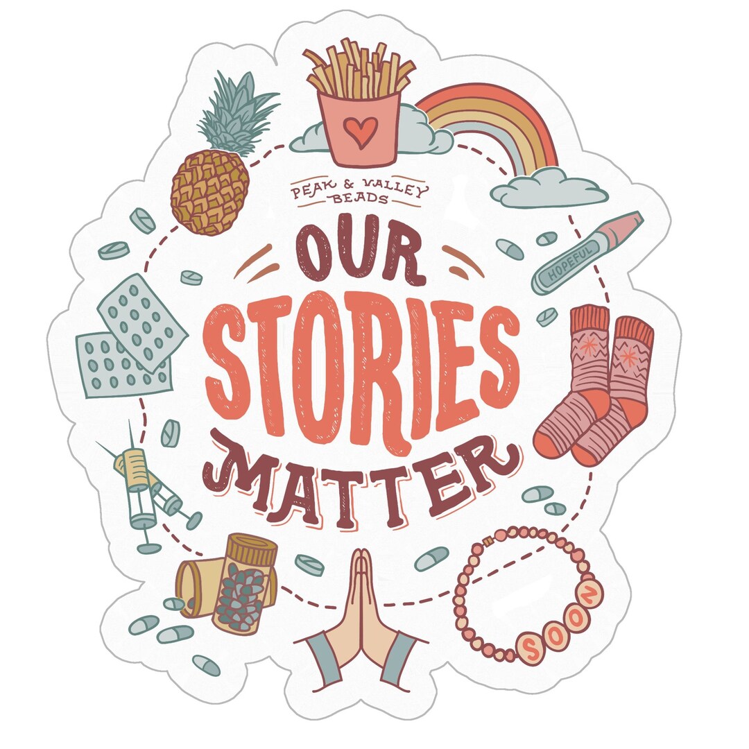 Our Stories Matter Sticker: Infertility Awareness Vinyl Decal (4x4 In ...