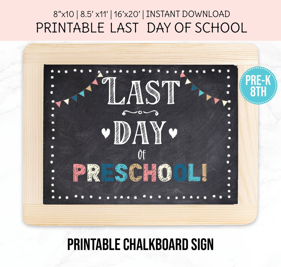 Last Day of School Chalkboard Sign, Printable Chalkboard , Back to ...