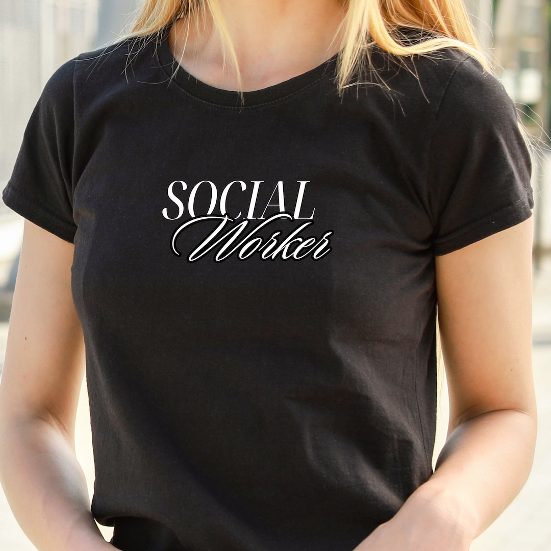 Social Work Shirt, Social Work T-shirt, Social Worker, Social Worker ...