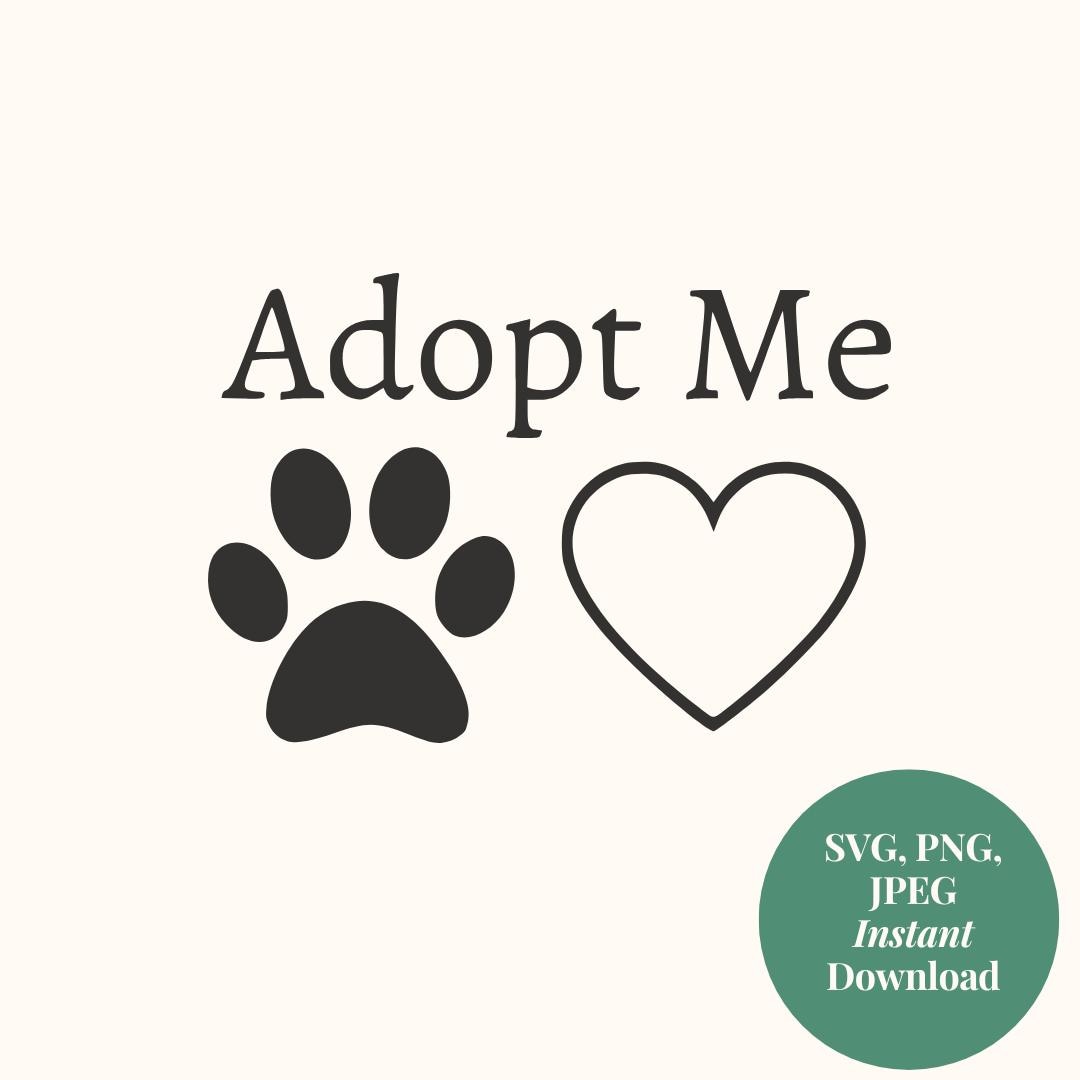 Adopt Me SVG File Pet Adoption Digital Download Rescue Dog PNG Rescue ...