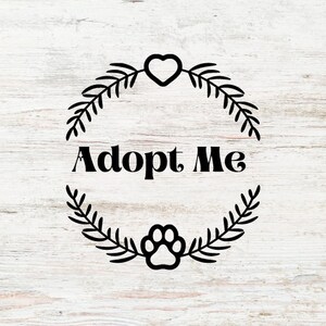 Adopt Me SVG PNG Digital Download Pet Adoption Event Graphics for DIY ...