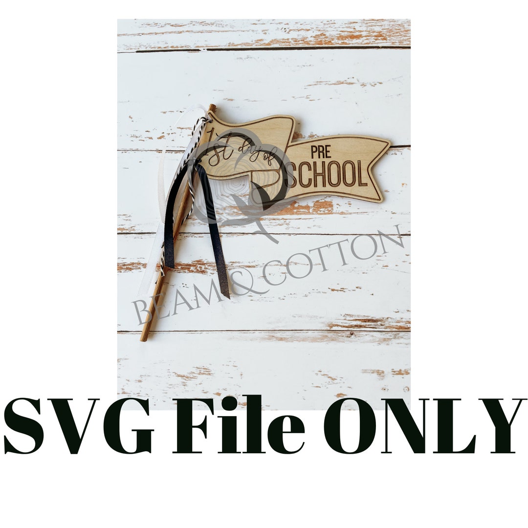 Custom First Day of Pre School Sign SVG File, Back to School SVG, Last ...