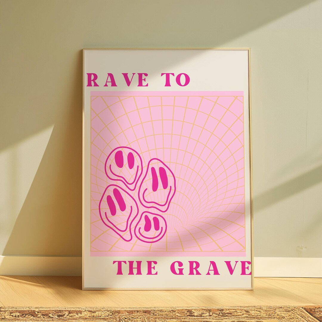 Rave to the Grave Wall Art Drum and Bass, House Music Prints, Rave ...