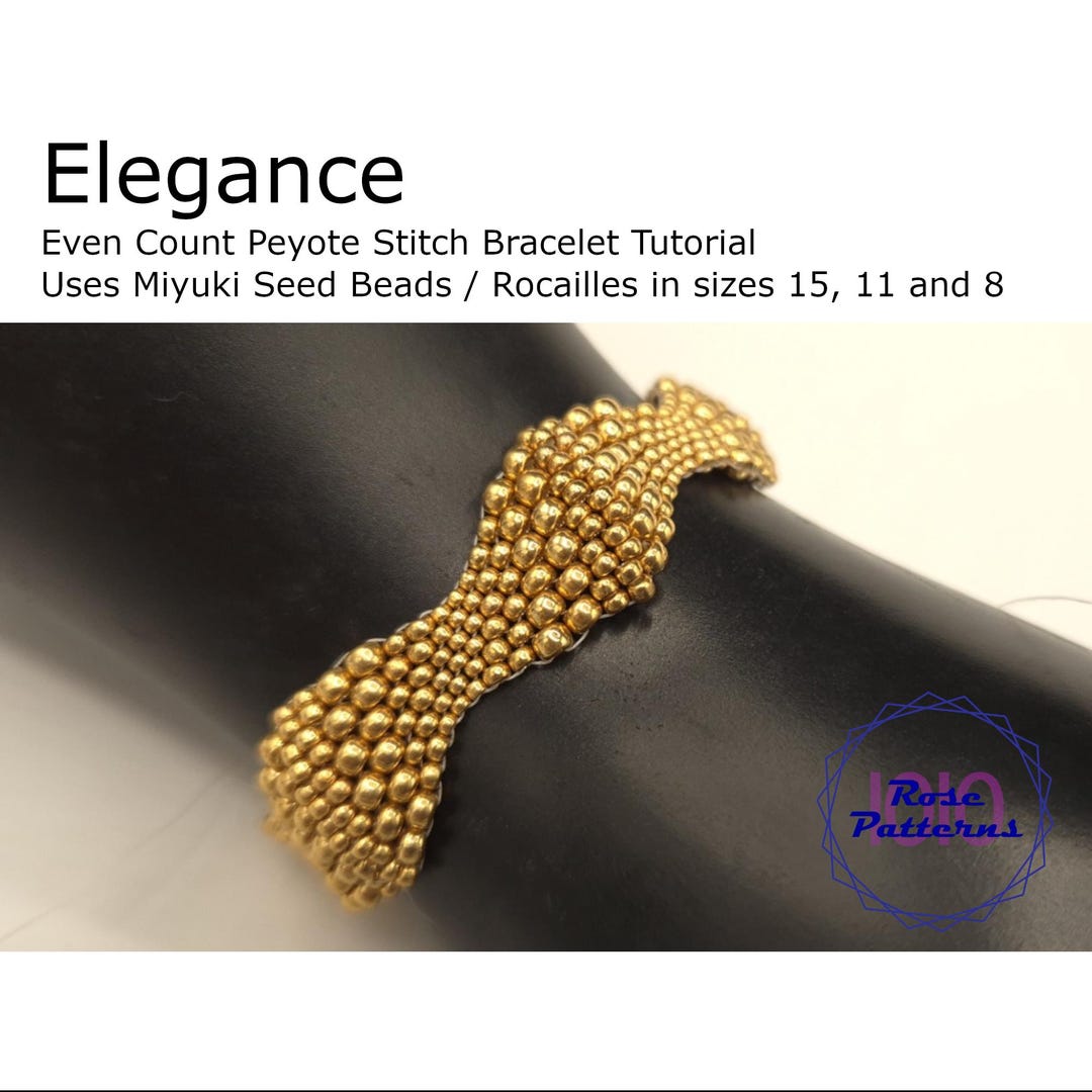 Elegance Peyote Bracelet Tutorial (miyuki Seed Beads Sizes 8, 11 and 15 ...