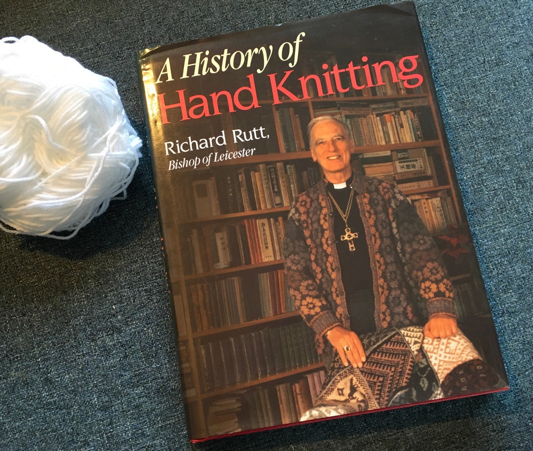 A History of Hand Knitting by Richard Rutt, Craft Book, Knitting Book ...