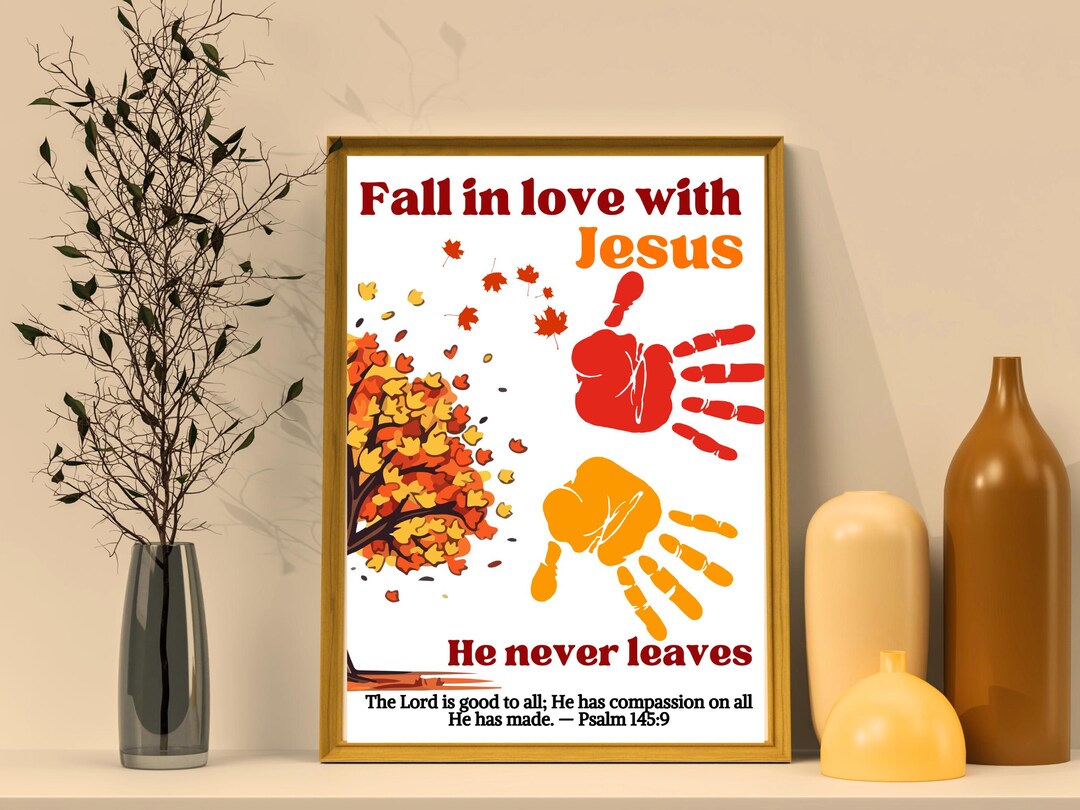Printable Christian Fall for Jesus He Never Leaves Handprint Art ...