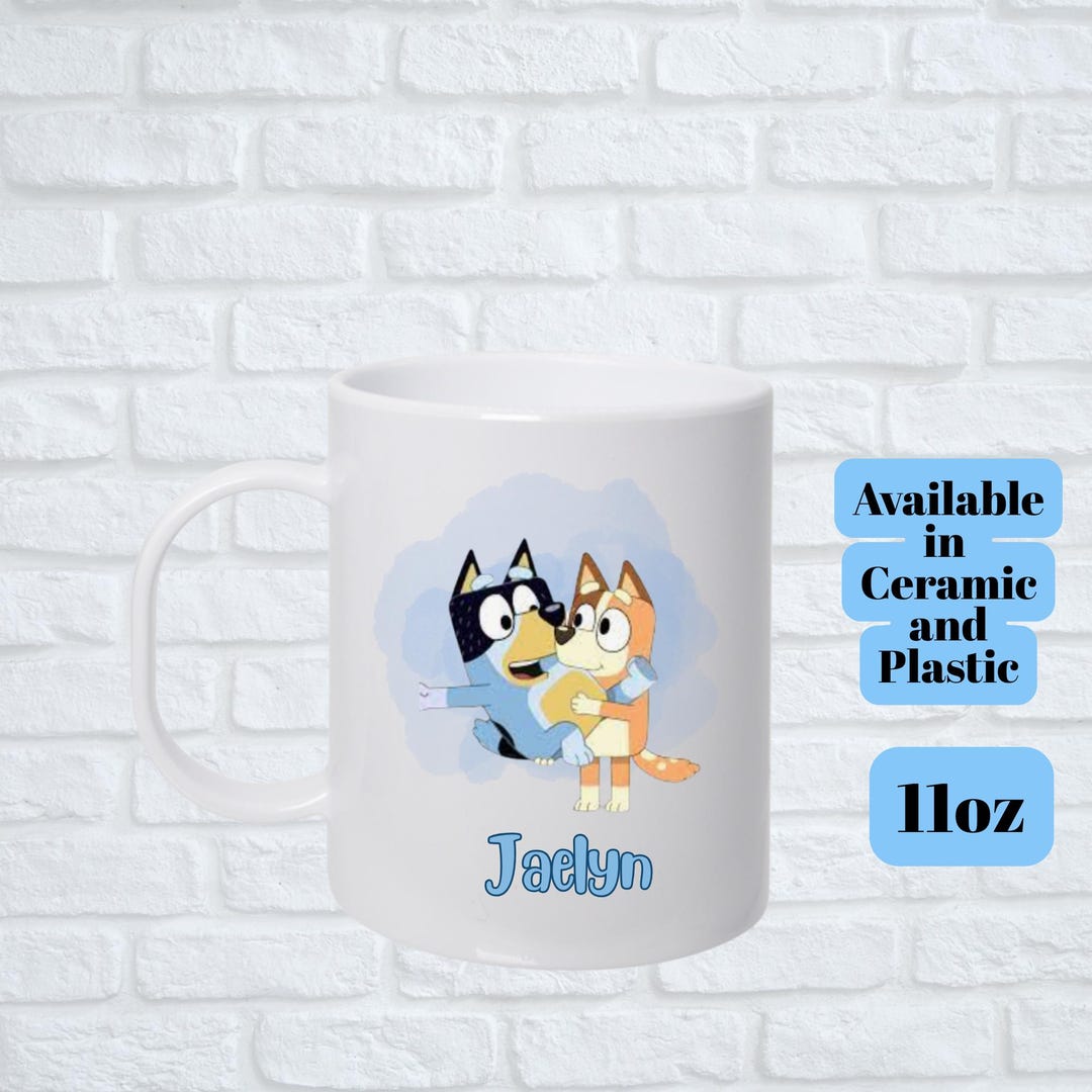 Bluey Mug, Personalized Ceramic or Plastic, 11oz - Etsy