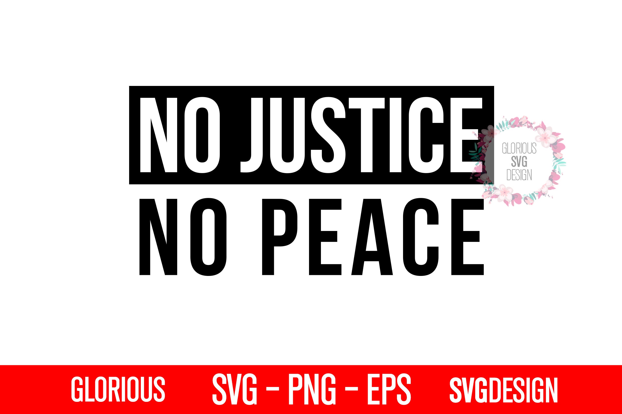 No Justice No Peace Quotes SVG COMMERCIAL use Cut File | Etsy