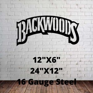 Backwoods Metal Sign Backwoods logo Hypebeast Room Decor | Etsy
