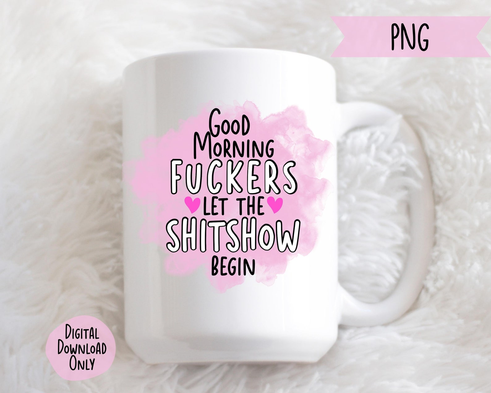 Good Morning Fuckers Let the Shitshow Begin PNG - Etsy Canada