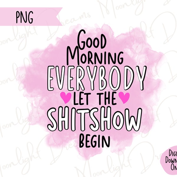Good Morning Fuckers Let the Shitshow Begin Mug - Etsy