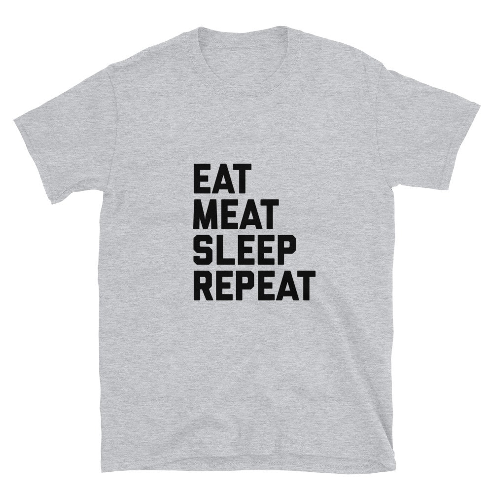 KETO SHIRT, Carnivore Tshirt, Eat Meat Sleep Repeat Shirt, Ketogenic ...