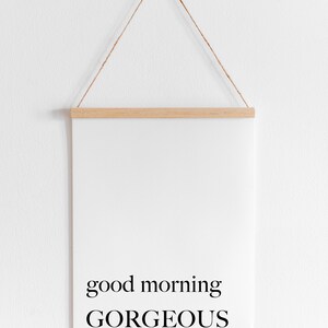 Good Morning Gorgeous Wall Art Print INSTANT DOWNLOAD Good - Etsy
