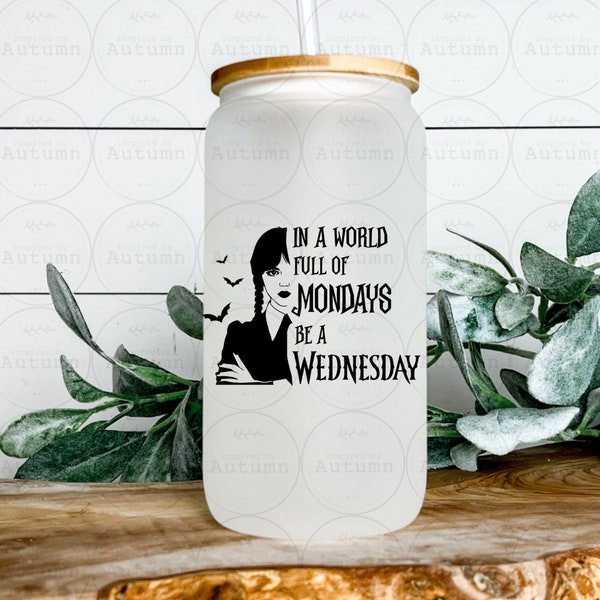 In a World Full of Mondays Be a Wednesday Svg - Etsy