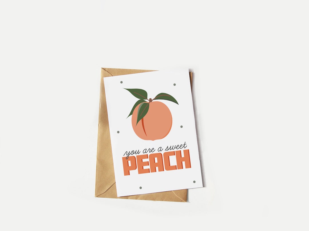 You Are A Sweet Peach Greeting Card | Instant Printable PDF - Etsy