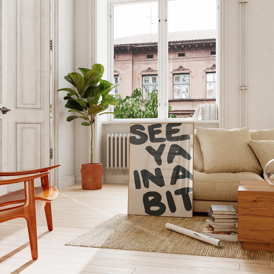 See Ya in A Bit Print: Bold Black Brush Lettering, Modern Wall Art ...