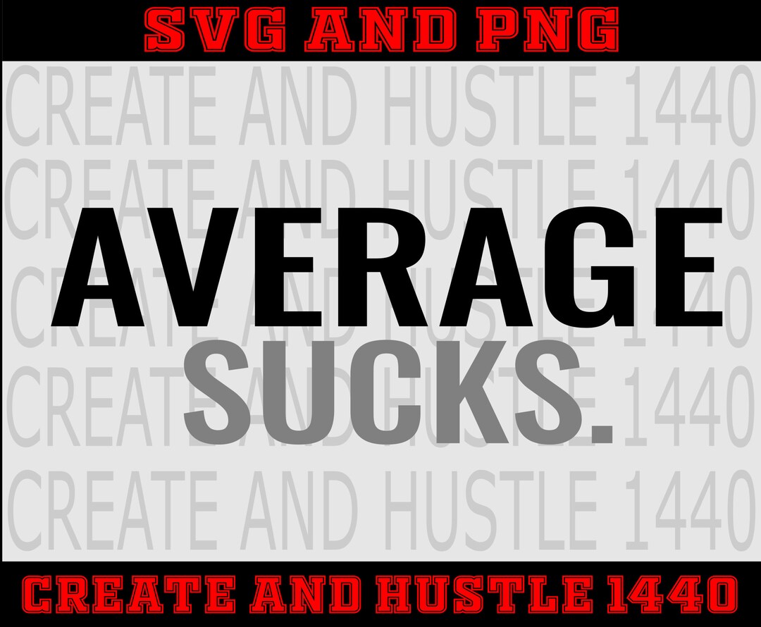 Average Sucks Png SVG Success SVG Process Png Svg - Etsy