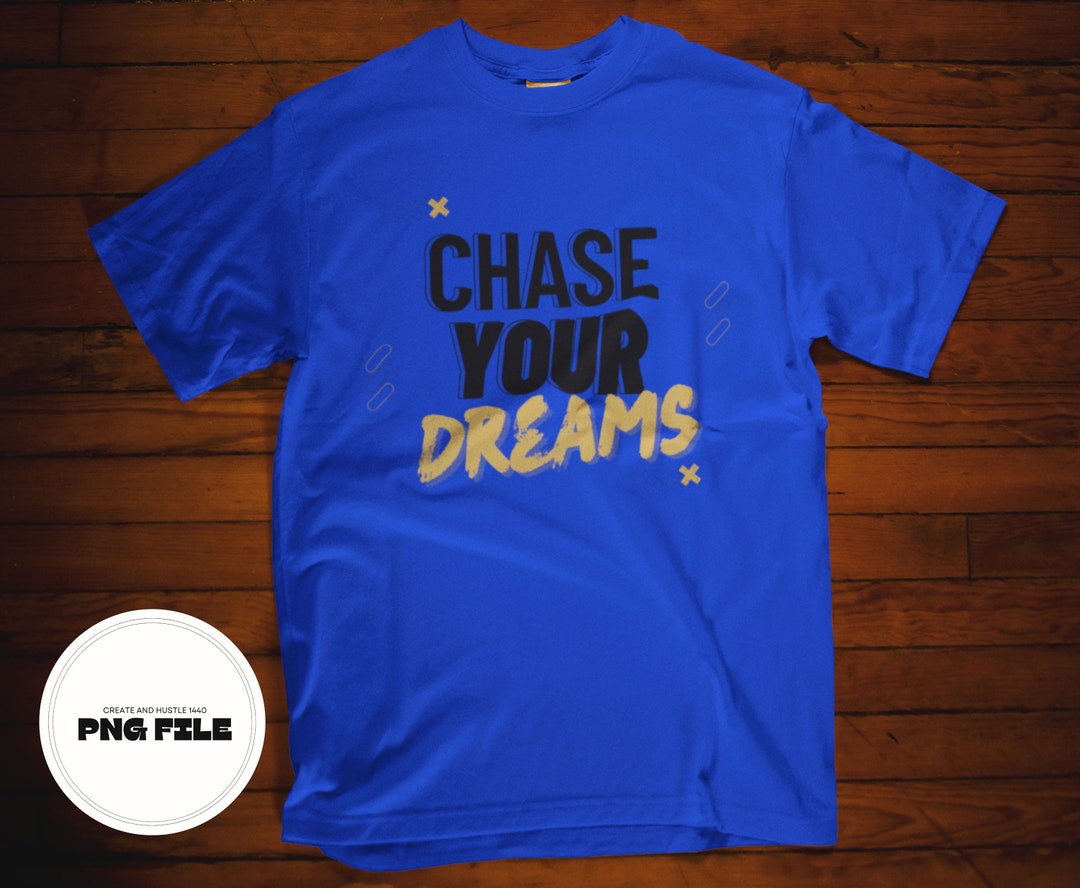 Chase You Dreams PNG, Dreams PNG, Grind, Entrepreneur PNG, Cricut ...