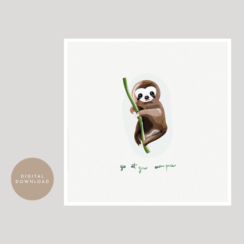 Printable Design, "go at Your Own Pace", Sloth, Digital Illustration ...