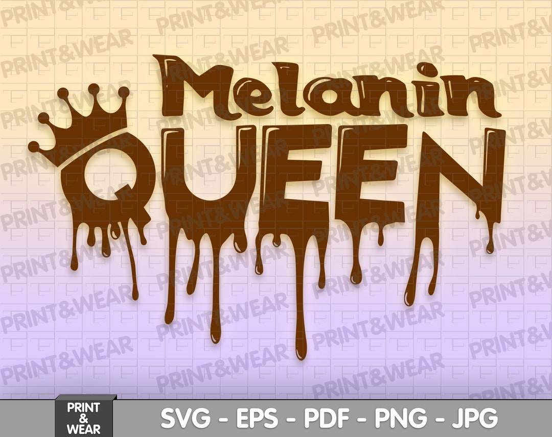 Melanin Queen Svg, Melanin Dripping Svg, Melanin Svg, Black Queen Crown ...