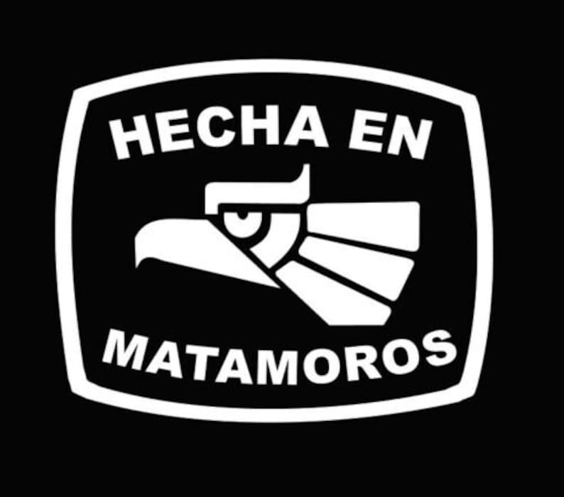 Hecho En Matamoros Letters Decal Car Window Laptop Vinyl Sticker Mexico ...