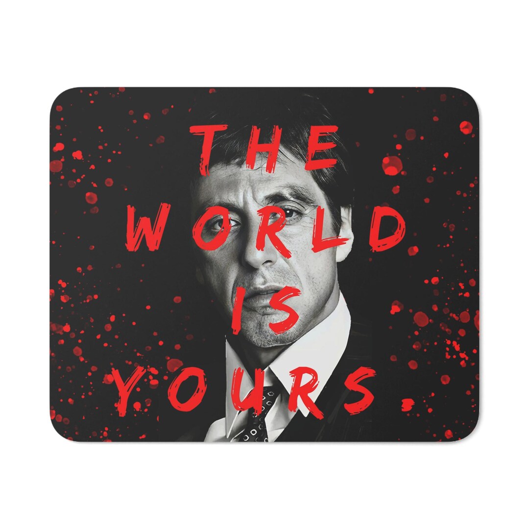 Mouse Pad, Scarface Artwork, the World is Yours Quote, Office Desk ...