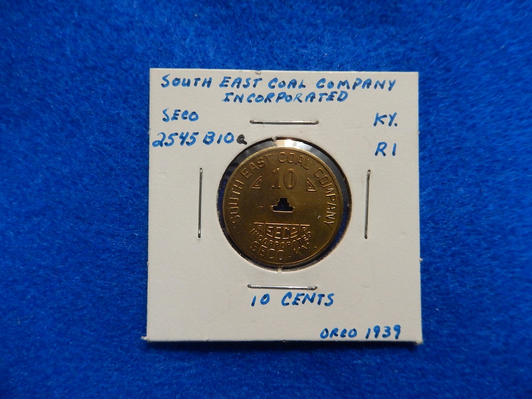Coal Scrip Token: South East Coal Co., SECO, Kentucky - 10 Cents ...