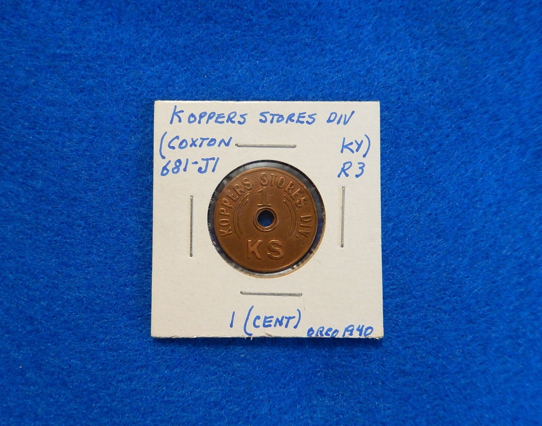 Coal Scrip Token: Koppers Stores Div., Coxton Kentucky, 1 Cent Token ...