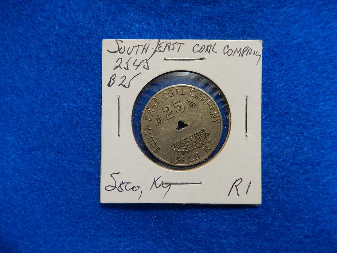 Coal Scrip Token: South East Coal Co., SECO, Kentucky - 25 Cents ...
